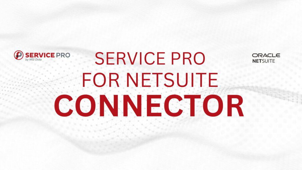 Service Pro by MSI Data Maximizes Profitability & Productivity with New ...